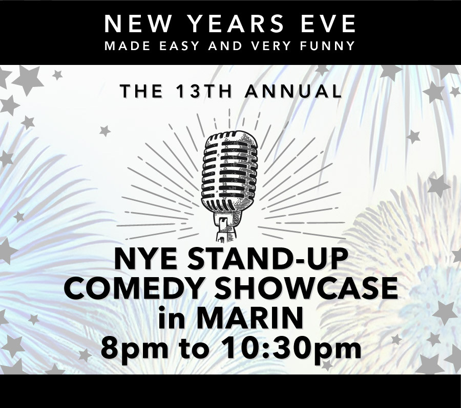 SOLD OUT/ 13th Annual NYE Stand-Up Comedy Showcase in Marin